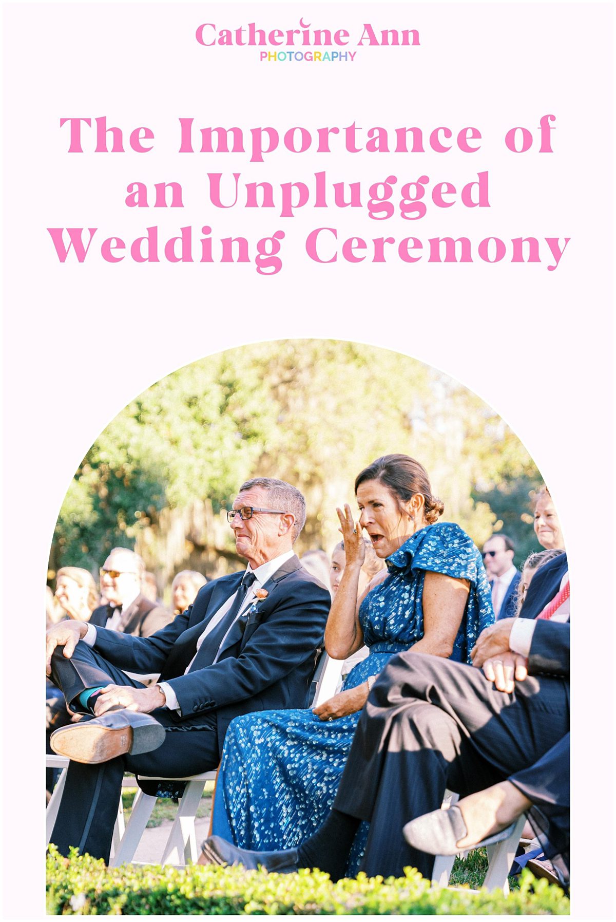 The Importance of an Unplugged Wedding Ceremony